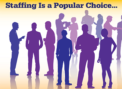 Staffing Is a Popular Choice - Staffing Today